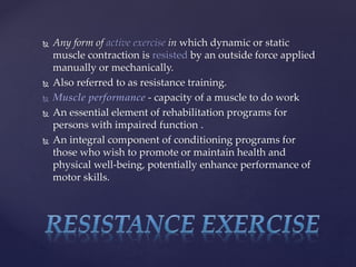 RESISTANCE EXERCISE FOR MUSCLE IMPAIRED PERFORMANCE | PPTX