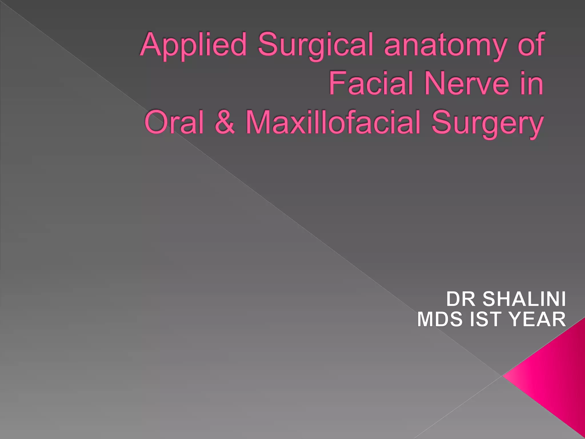 Applied surgical anatomy of facial nerve in oral and maxillofacial ...