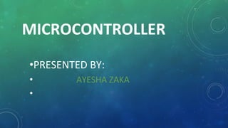 INTRODUCTION OF MICROCONTROLLER | PPT