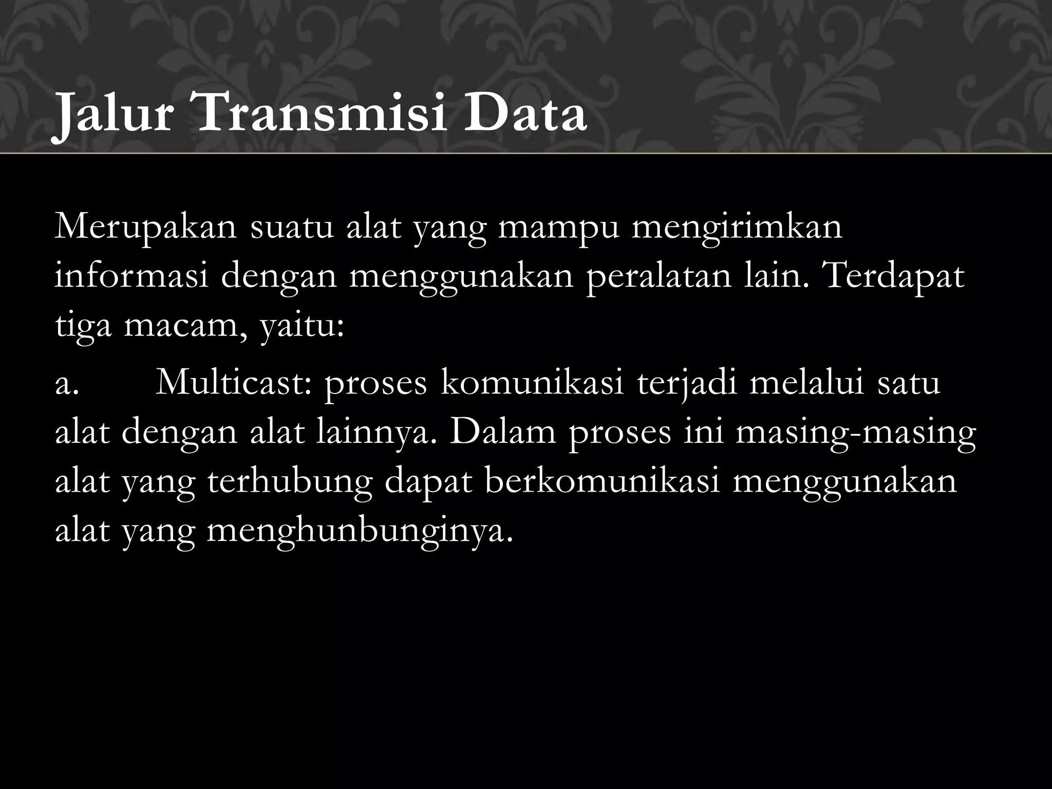 Teknologi Digital : Transmisi Data dan Penyimanan Data | PPTX