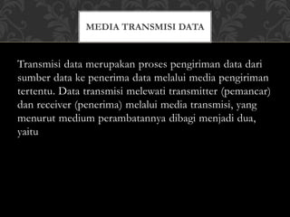 Teknologi Digital : Transmisi Data dan Penyimanan Data | PPTX