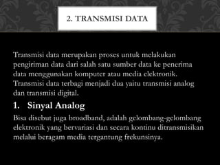 Teknologi Digital : Transmisi Data dan Penyimanan Data | PPTX