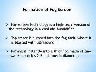 Fog Screen technology | PPTX