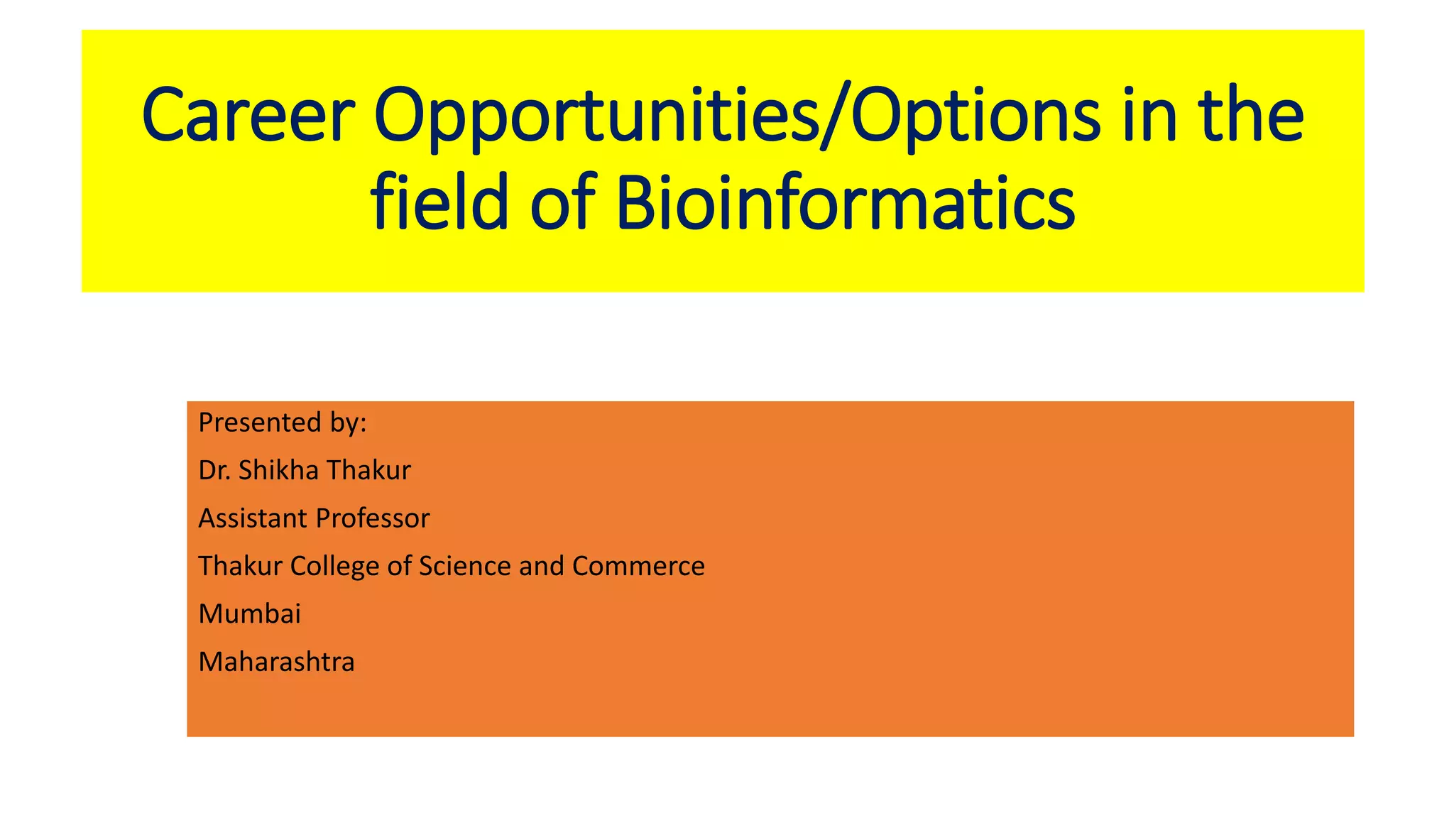 Career oppurtunities in the field of Bioinformatics | PPTX