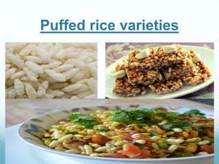 Traditional indian products puffed and flaked rice | PPT