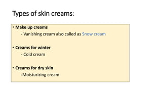 formulation on cosmetic skin care creams | PPTX