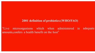 Probiotics and prebiotics | PPTX