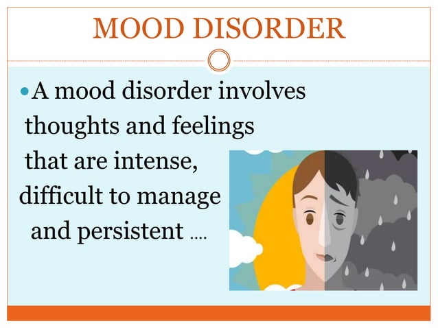 Types of Mood Disorder | PPTX | Mental Health | Diseases and Conditions