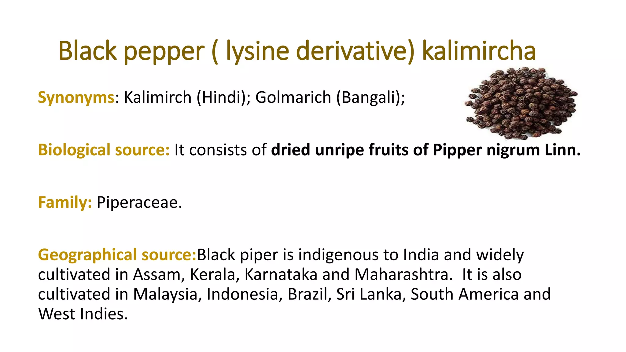 Black pepper, kalimircha Pipper nigrum Linn lysine derivatives , plant ...