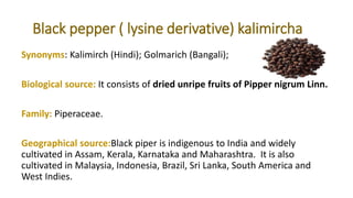 Black pepper, kalimircha Pipper nigrum Linn lysine derivatives , plant ...
