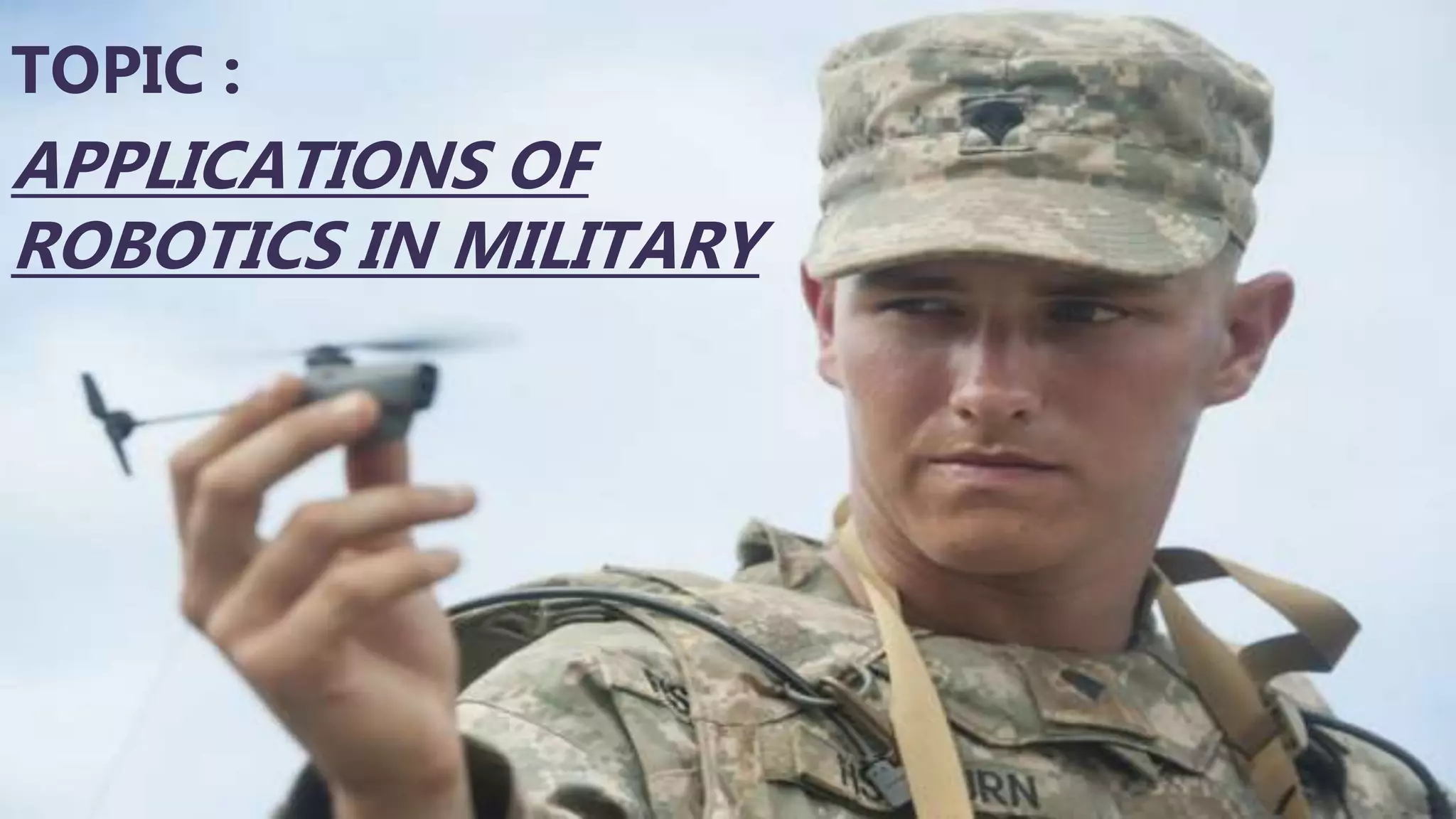 Applications of robotics in military | PPTX