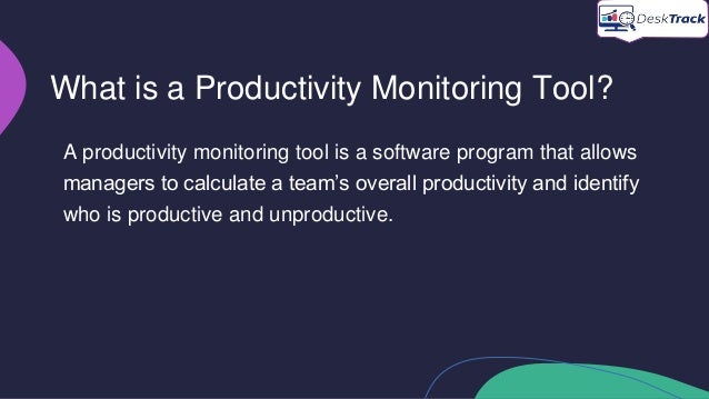 Productivity Monitoring Tool – Key To Establish Your Dominance | PPT | Computer Software and ...