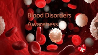 Blood Disorders Awareness | PPTX