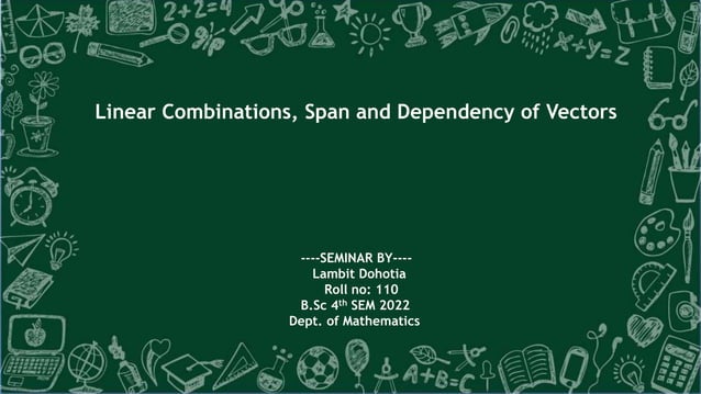 Linear Combination Of Vectors Span And Dependency Ppt