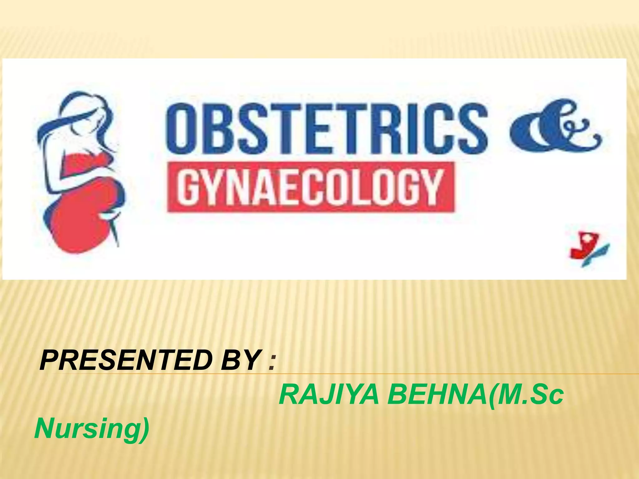 Introduction to obstetrics and Gynaecology nursing .pptx