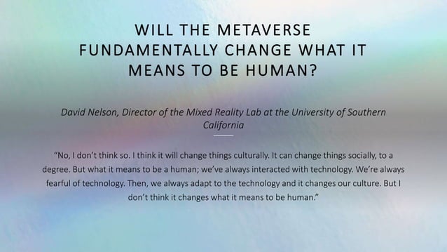 Will the metaverse fundamentally change what it means to be human? | PPT