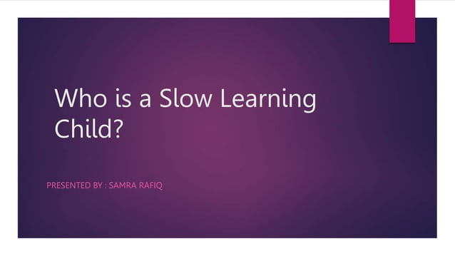 Slow Learning Child.pptx