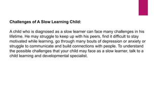 Slow Learning Child.pptx