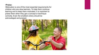 Slow Learning Child.pptx