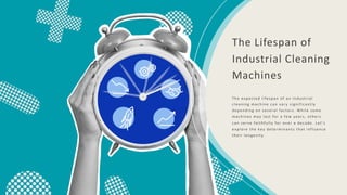 The Lifespan of Industrial Cleaning Machines | PPT