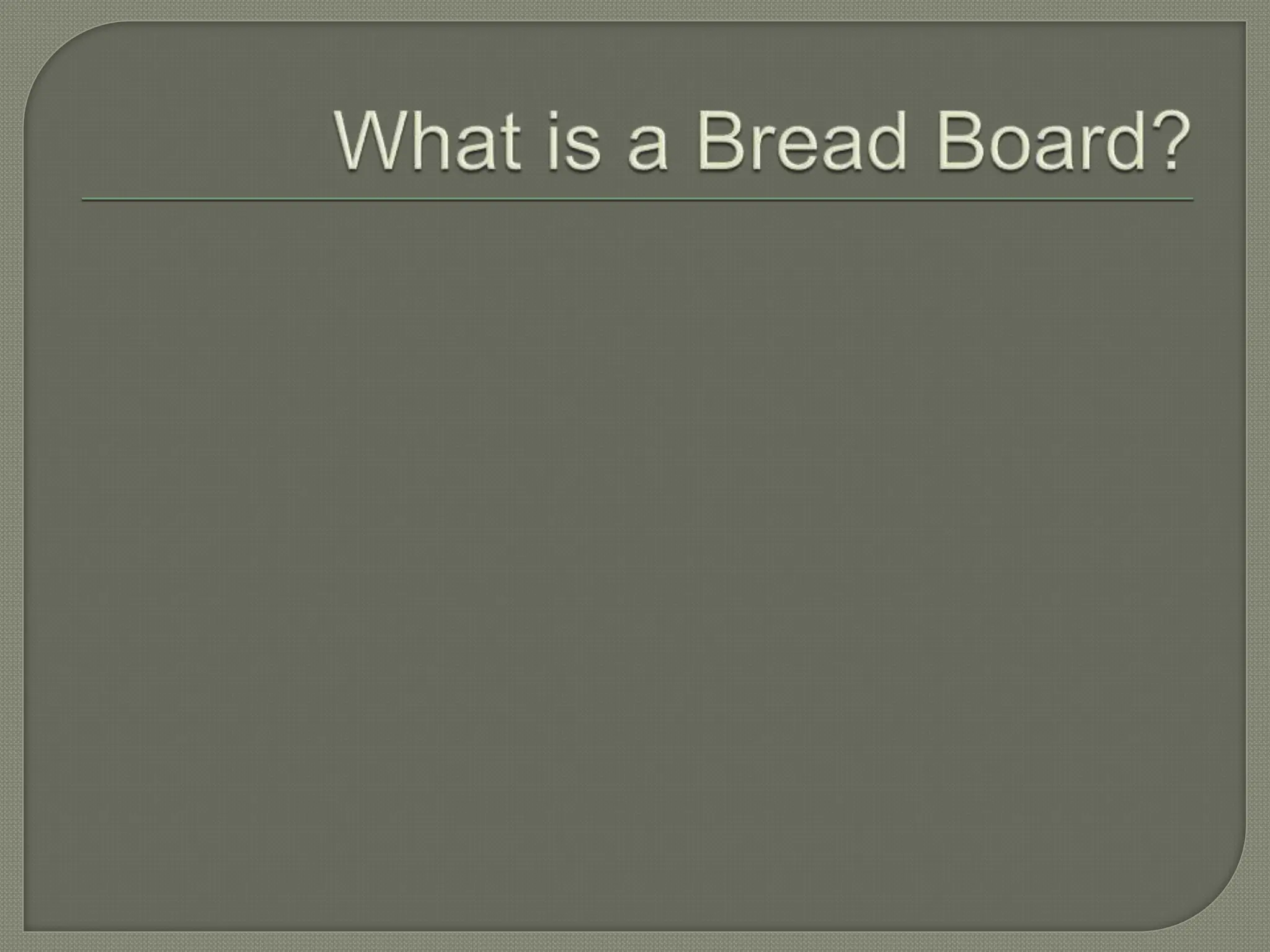 basic electronic circuitry using a breadboard | PPT