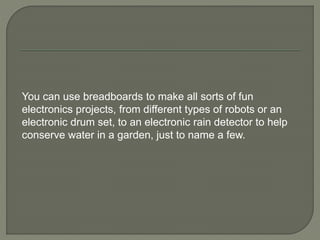 basic electronic circuitry using a breadboard | PPT
