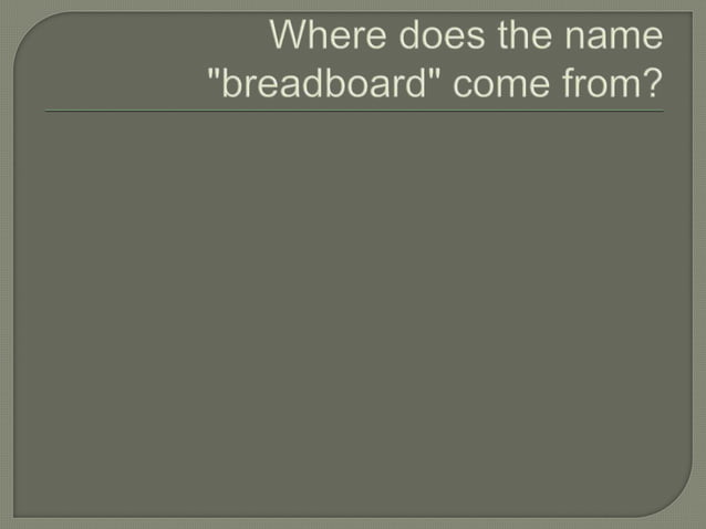 basic electronic circuitry using a breadboard | PPT