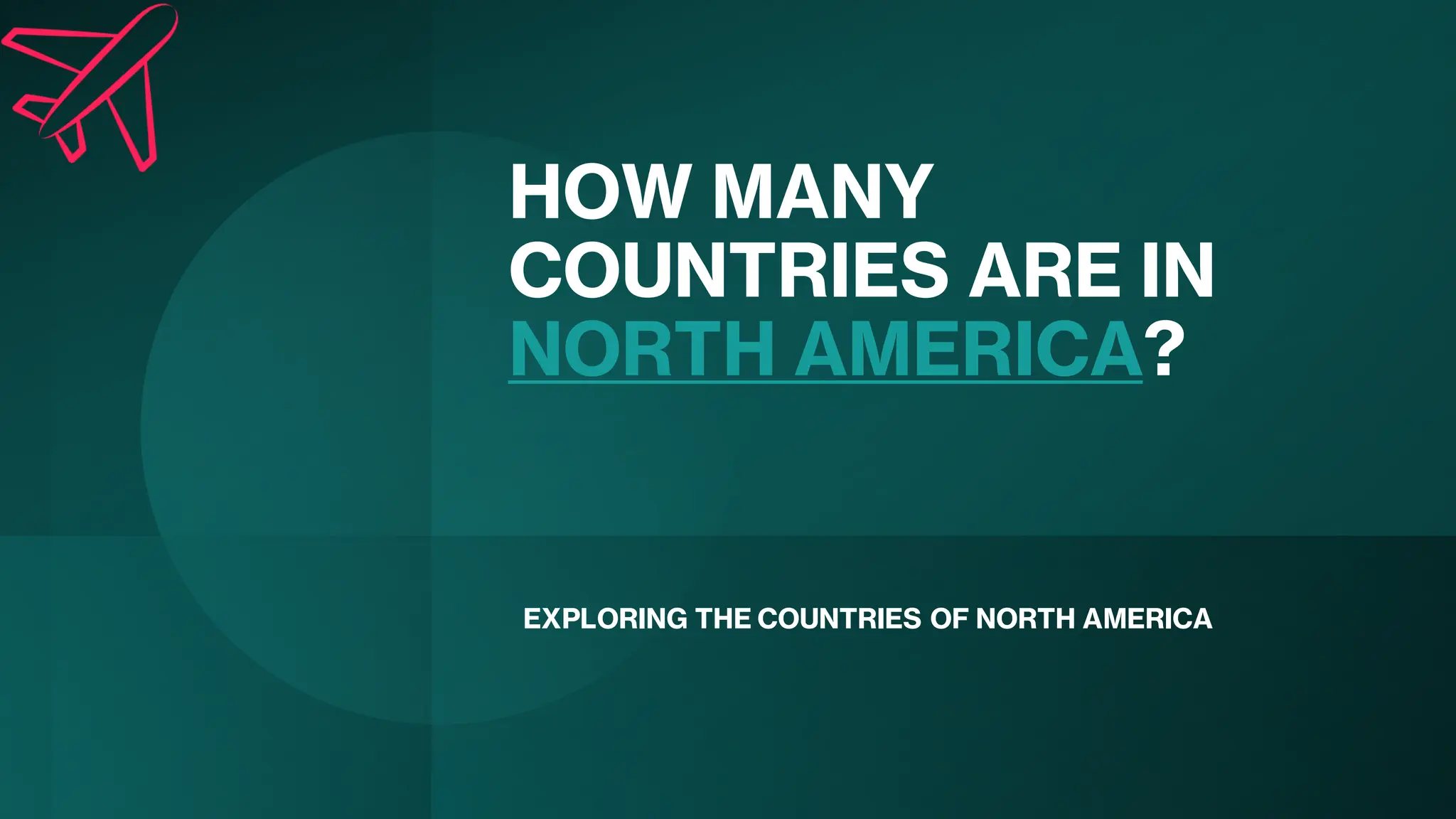 How many Countries are in North America? | PPT | Free Download