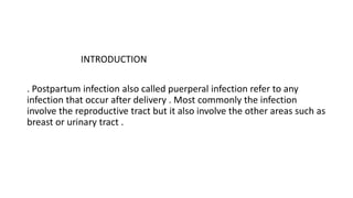 PURPERAL INFECTION Postpartum infection also called puerperal infection ...
