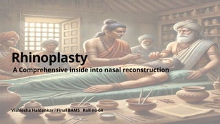 Rhinoplasty- A Comprehensive inside into nasal reconstruction .pptx