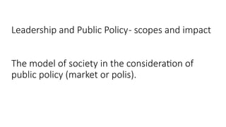 Presentation Public policy is a set of laws, regulations, guidelines ...