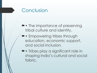 Tribals in India tribes in various states . | PPTX