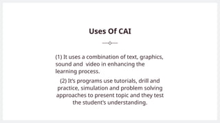 Presentation on Computer assisted instruction | PPT