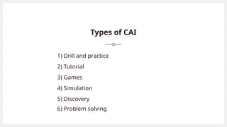Presentation on Computer assisted instruction | PPTX