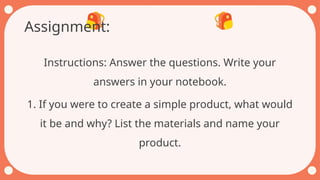 TLE ICT 6 producing simple products as an ideal entrepreneur | PPTX