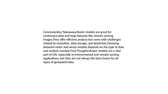 Raster models are a vital part of GIS, especially in environmental | PPTX