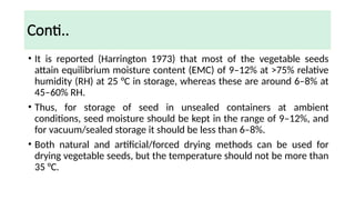 Rouging, Different stages of rouging, Harvesting, Threshing and Seed ...