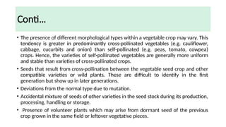 Rouging, Different stages of rouging, Harvesting, Threshing and Seed ...
