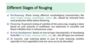 Rouging, Different stages of rouging, Harvesting, Threshing and Seed ...