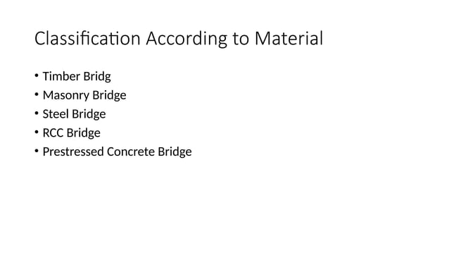 classification of bridges in civil engineering | PPT