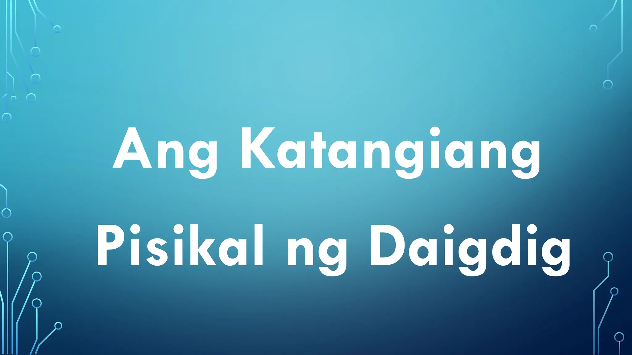 ang katangiang pisikal ng daigdig by oding | PPTX