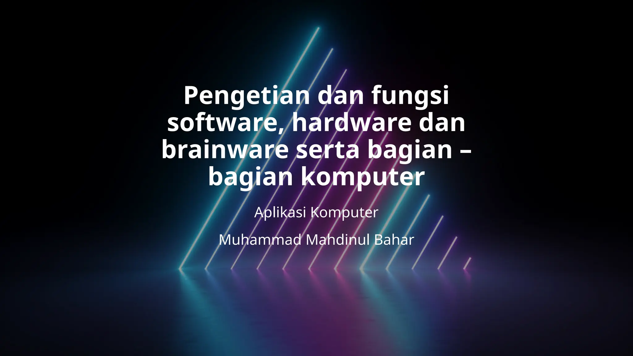 Pengetian dan fungsi software, hardware dan brainware serta bagian – bagian komputer.pptx