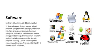 Pengetian dan fungsi software, hardware dan brainware serta bagian ...