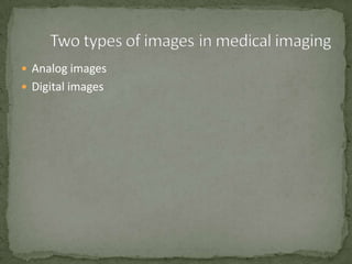 Introduction to Medical Imaging (informatics approach) | PPTX