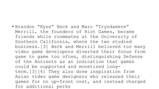 Riot Games, Inc. is an American video game developer, publisher, and ...