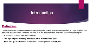 Soda-Lime glass with details process | PPTX