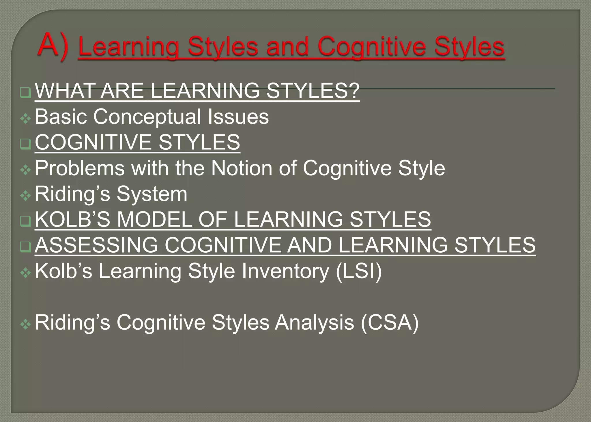 A) Learning Styles and Cognitive Styles +B) Language Learning ...