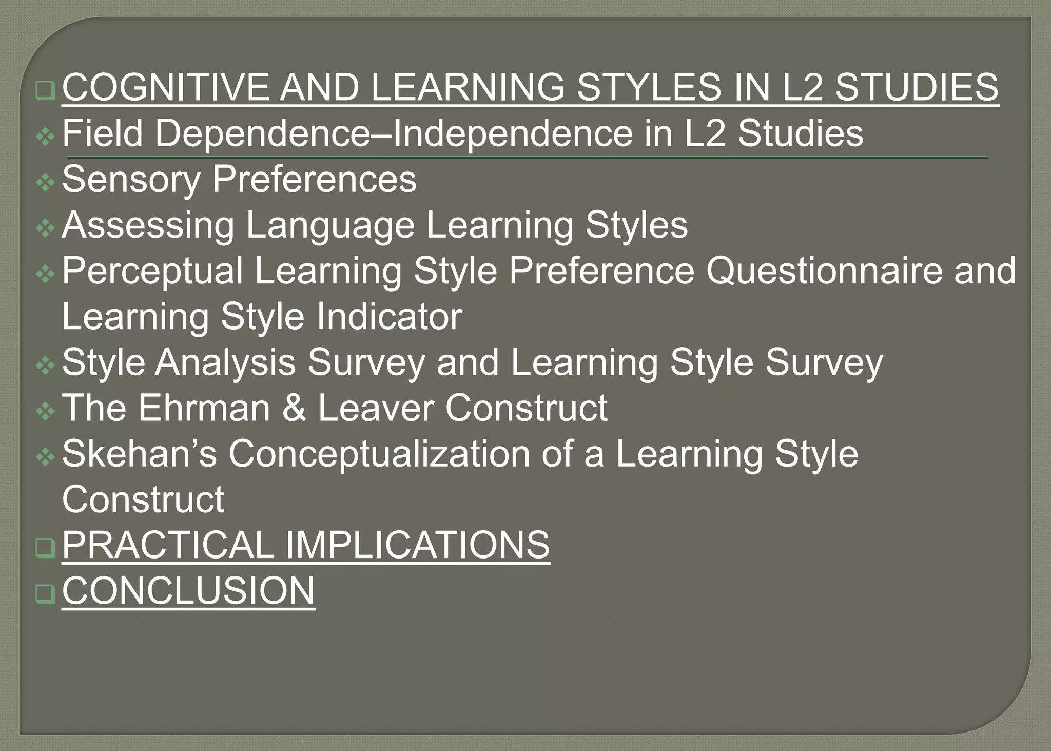 A) Learning Styles and Cognitive Styles +B) Language Learning ...