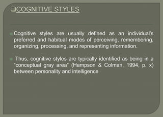 A) Learning Styles and Cognitive Styles +B) Language Learning ...
