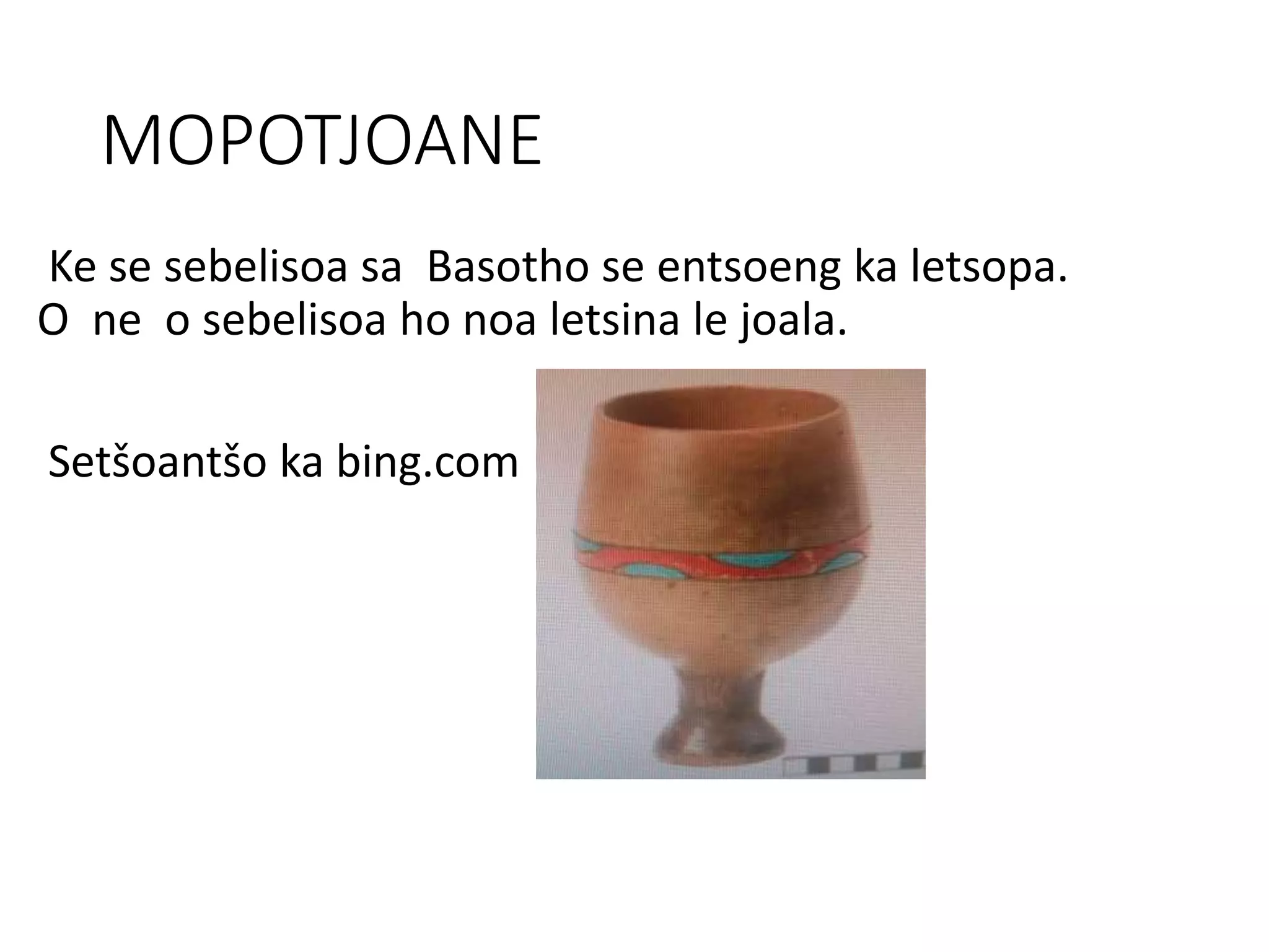 LISEBELISOA TSA SESOTHO TSE ENTSOENG KA LETSOPA LE TSA MOETLO | PPTX